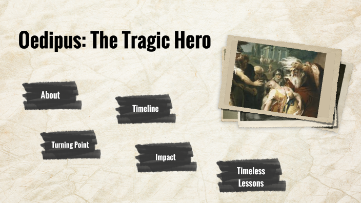 Oedipus : a tragic hero by Sumaiya Yasmin on Prezi