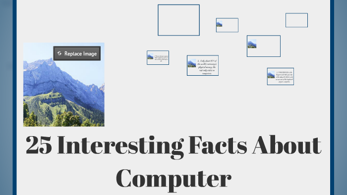 25 Interesting Facts About Computer by Vincent Aleta on Prezi