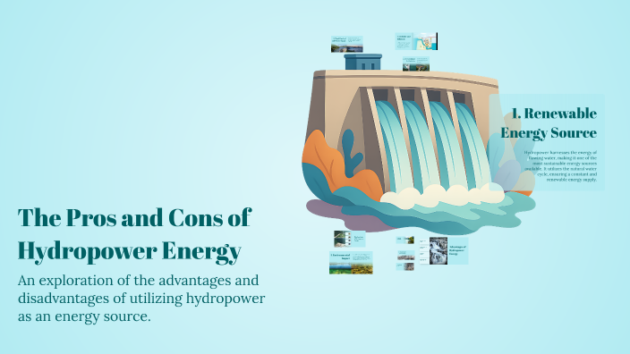 The Pros and Cons of Hydropower Energy by Артур Мингалеев on Prezi