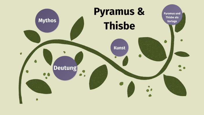 Pyramus und Thisbe by Leo Tischler on Prezi