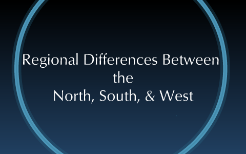 Regional Differences Between the North, South, & West by Alan Aviles on ...