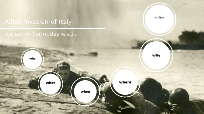 The Allied invasion of Italy by Alejandro Bermudez on Prezi