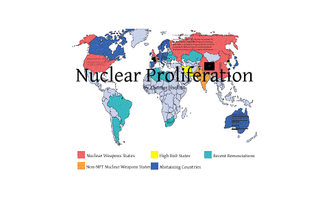 Nuclear Proliferation by Thomas Shelton on Prezi
