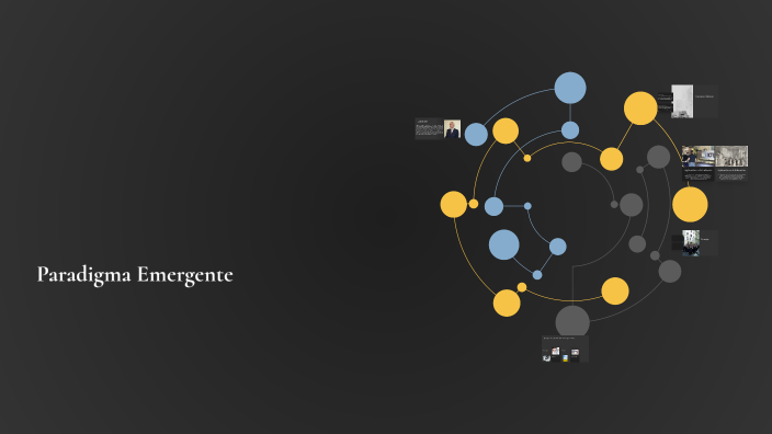 Paradigma Emergente by Sebastian on Prezi
