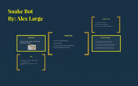 Snake Bot by Alex Large on Prezi