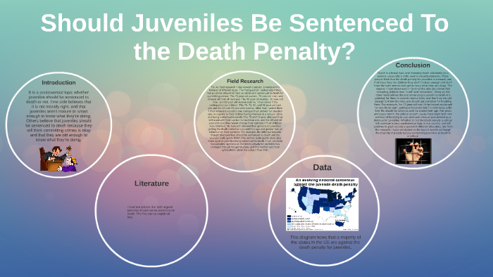 Should Juveniles Be Sentenced To the Death Penalty? by on Prezi