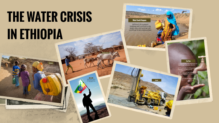 The Water Crisis in Ethiopia by AUTUMN ROHR on Prezi
