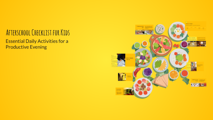 Afterschool Checklist for Kids by Joann Hernandez on Prezi