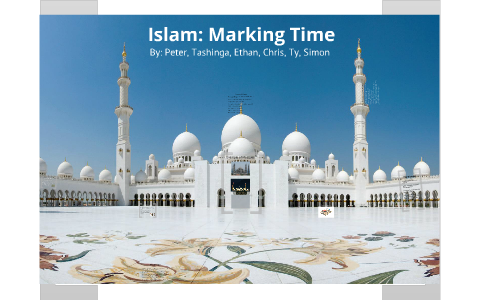Islam: Marking Time by Religion Group on Prezi