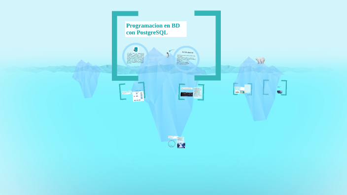 Programacion Base de Datos POSTGRESQL by sergio flores gutierrez on Prezi