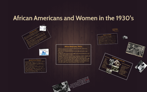 African American and Women in the 1930s by Jessica Toy on Prezi