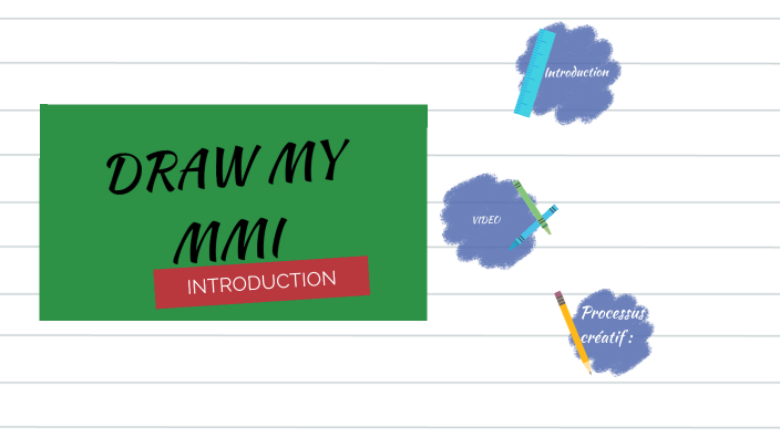 Draw my mmi by Mathéo Béguier on Prezi