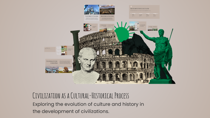 Civilization as a Cultural-Historical Process by Иван Тарасенко on Prezi