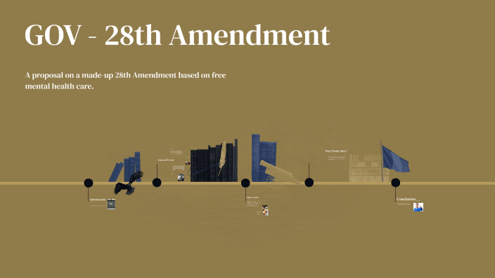GOV - 28th Amendment by John Redick on Prezi