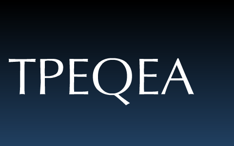 TPEQEA by Elizabeth Wiggs on Prezi