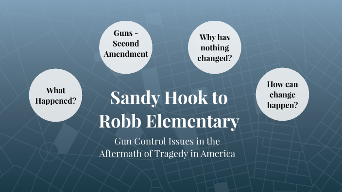 Sandy Hook to Robb - Gun Control by Christine Pohler on Prezi
