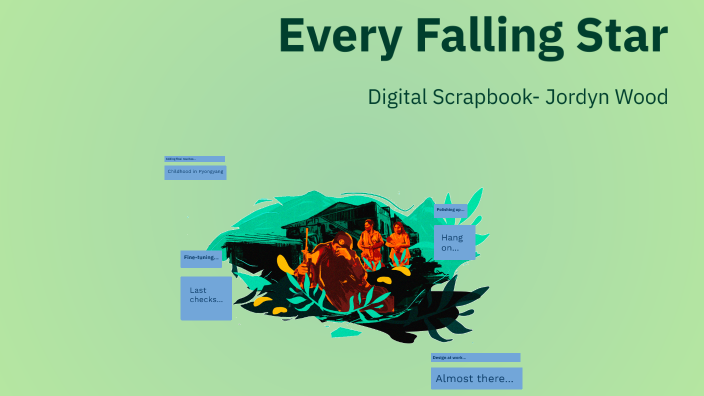 Every Falling Star: Digital Scrapbook by JORDYN WOOD on Prezi