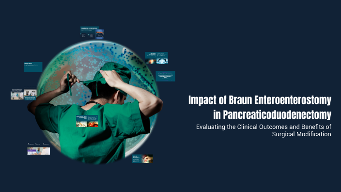 Impact of Braun Enteroenterostomy in Pancreaticoduodenectomy by Omar ...