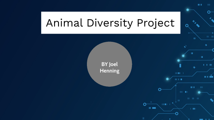 animal diversity project by Joel Henning on Prezi
