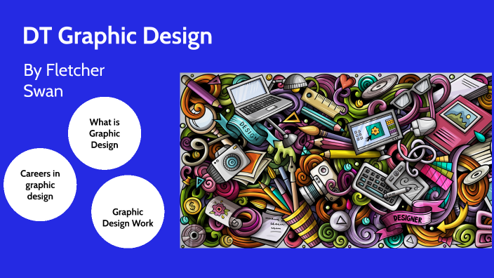 dt graphic design by fletcher swan on Prezi