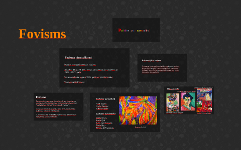 Fovisms by Emma Pērle on Prezi
