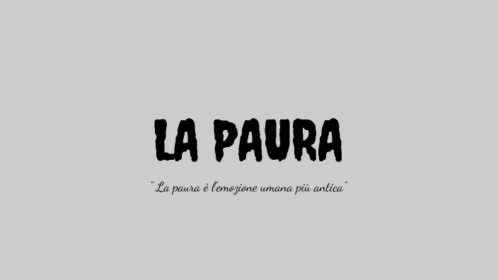 LA PAURA by sarah decaro on Prezi
