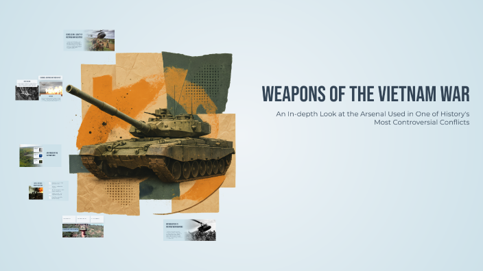 Weapons of the Vietnam War by Edward Hernandez on Prezi