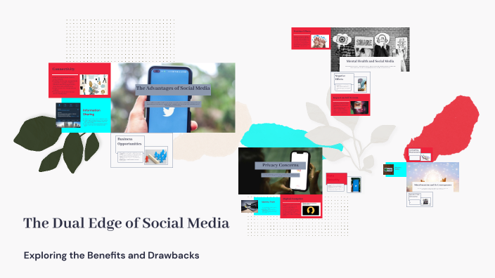 The Dual Edge of Social Media by ollie sutton on Prezi