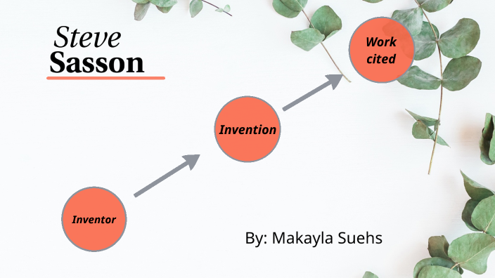 Steven Sasson by Makayla Suehs on Prezi