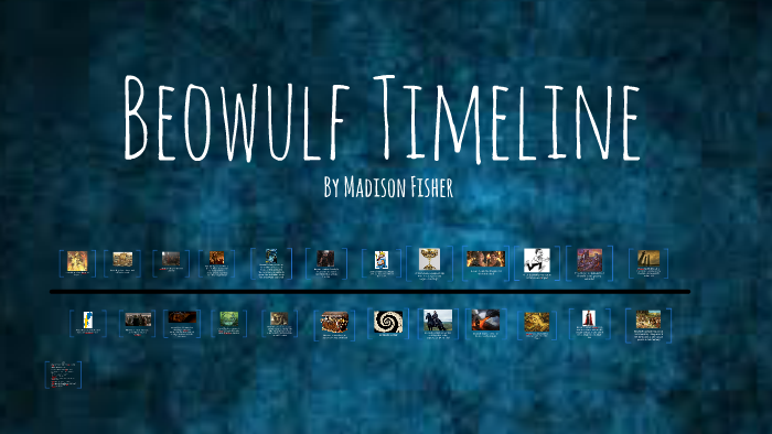 Beowulf Timeline by Madison Fisher on Prezi
