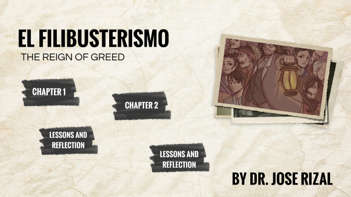 El Filibusterismo (The Reign of Greed) By Dr. Jose Rizal by ADAME, Kae ...