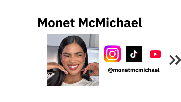 Monet McMichael has built a strong presence on both TikTok and YouTube ...