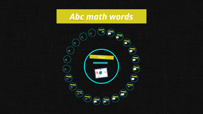 Abc math words by anylah barrett on Prezi