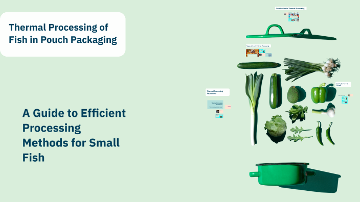 Thermal Processing of Fish in Pouch Packaging by Bustami Ibrahim on Prezi