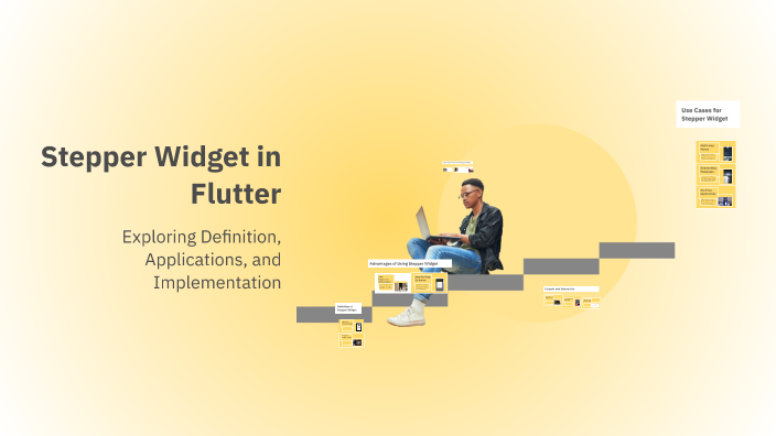 Stepper Widget in Flutter by Willy on Prezi