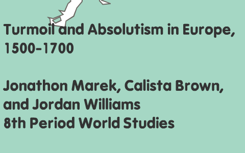 The Rise of Absolutism by jordan w on Prezi