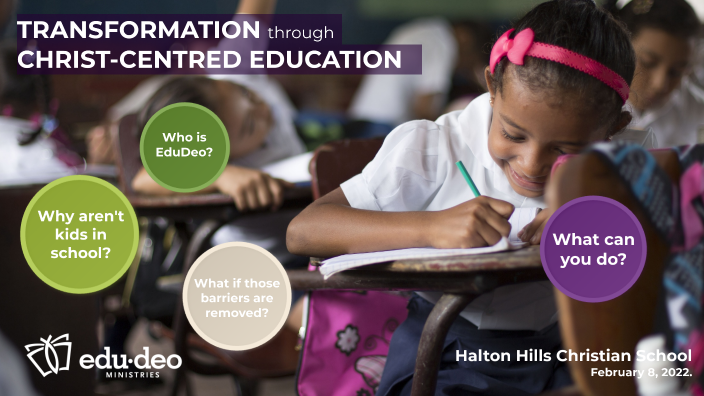 Transformation through Education by EduDeo Ministries on Prezi