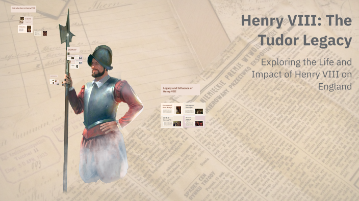 Henry VIII: The Tudor Legacy by Giacomo Barro on Prezi