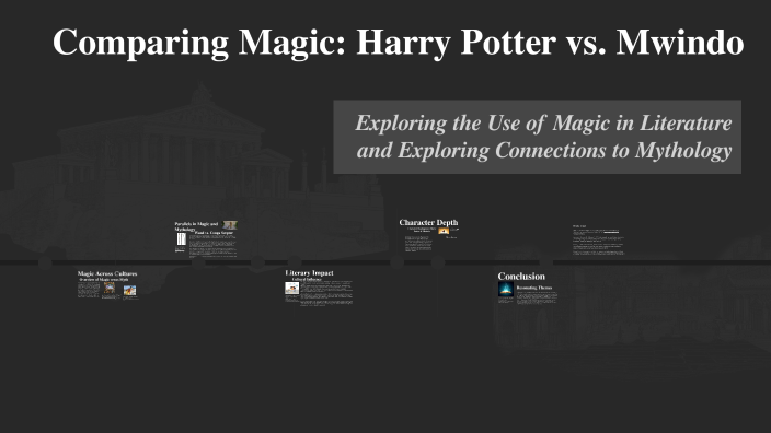 Comparing Magic: Harry Potter vs. Mwindo by Hannah Hoppa on Prezi