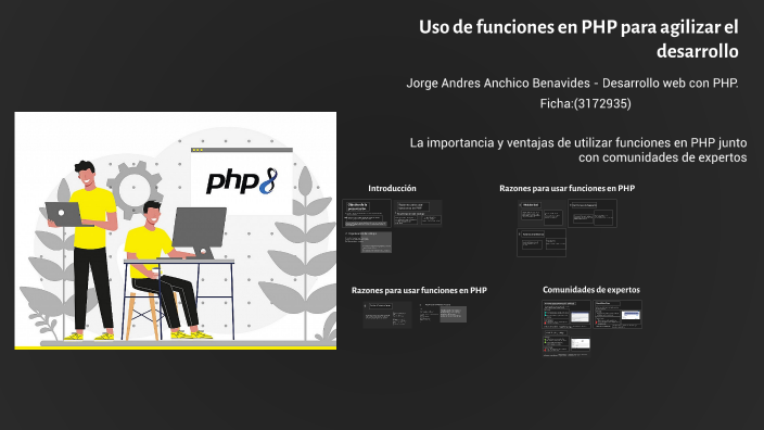 Uso de funciones en PHP para agilizar el desarrollo by Andres Benavides on Prezi