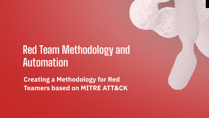 Red Team Methodology and Automation by Amine BENAYADI on Prezi