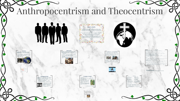 Anthropocentrism and Theocentrism by Gabrielle Madden on Prezi