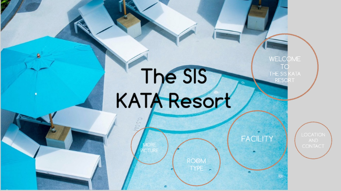 The SIS KATA Resort by RACHATA RATTAKU on Prezi