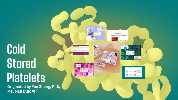 Cold Stored Platelets by Doryan Redding on Prezi