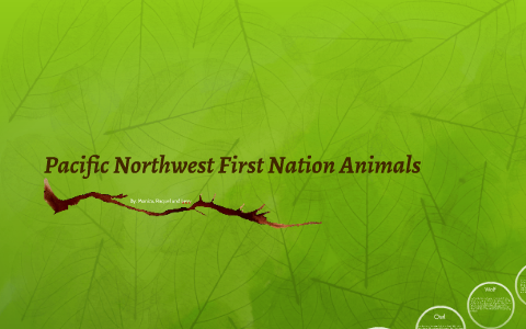 Pacific Northwest First Nation Animals by monica russell on Prezi