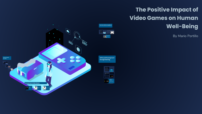 The Positive Impact of Video Games on Human Well-Being by Mario ...