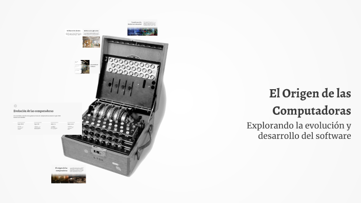 El Origen de las Computadoras by ingrid lizeth lopez reyes on Prezi
