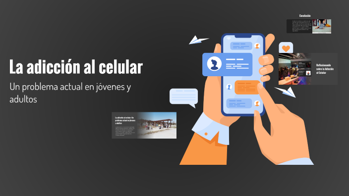 La adicción al celular by Gabriela Garcia on Prezi