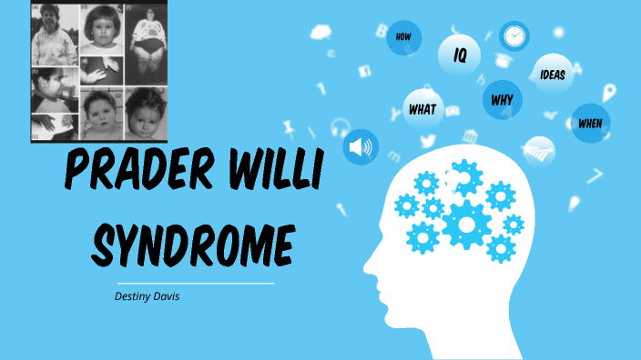 prader willi syndrome by Destiny Davis on Prezi