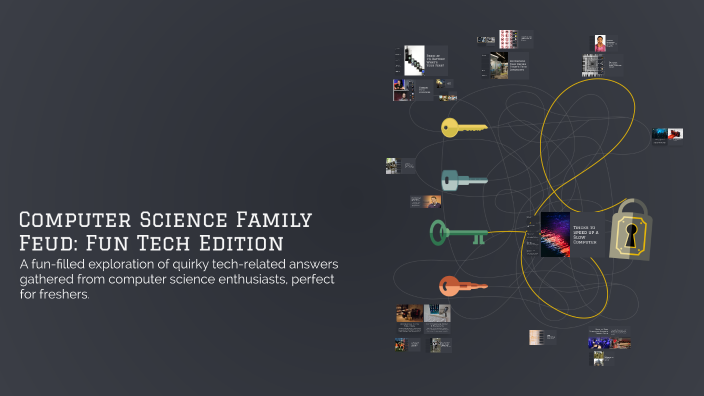 Computer Science Family Feud: Fun Tech Edition by Niyati Gupta on Prezi